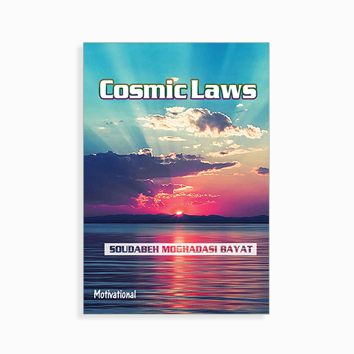 Cosmic Laws By soudabeh Moghadasi Bayat